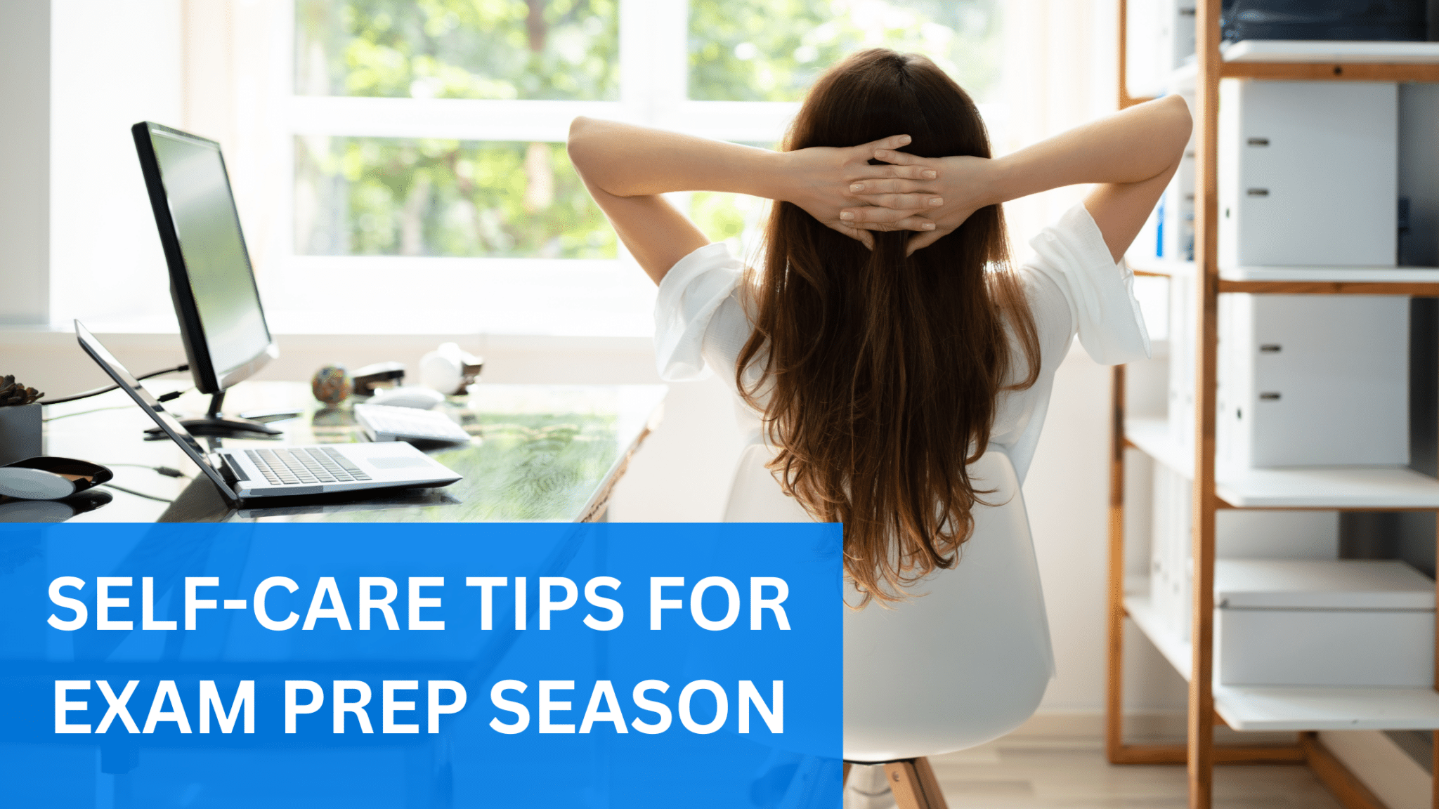 Self-Care Tips for Exam Prep Season - DermCare Management